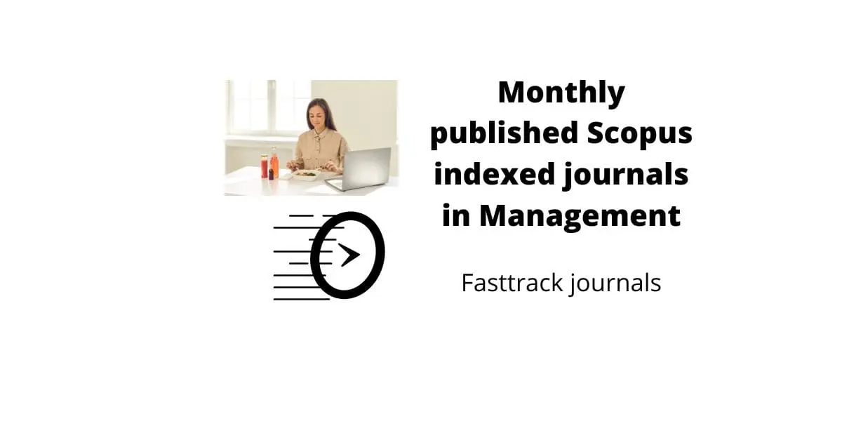 Monthly published Scopus indexed journals in Management - Research Journals Monthly published Scopus indexed journals in Management - Research Journals
