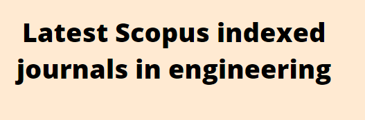 Scopus indexed journals in engineering - Research Journals