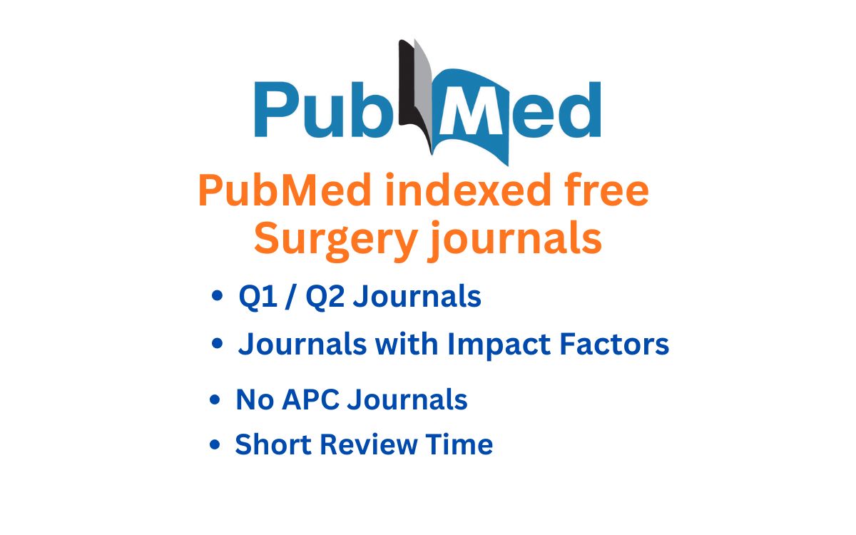 PubMed indexed free Surgery journals in 2025 - Research Journals